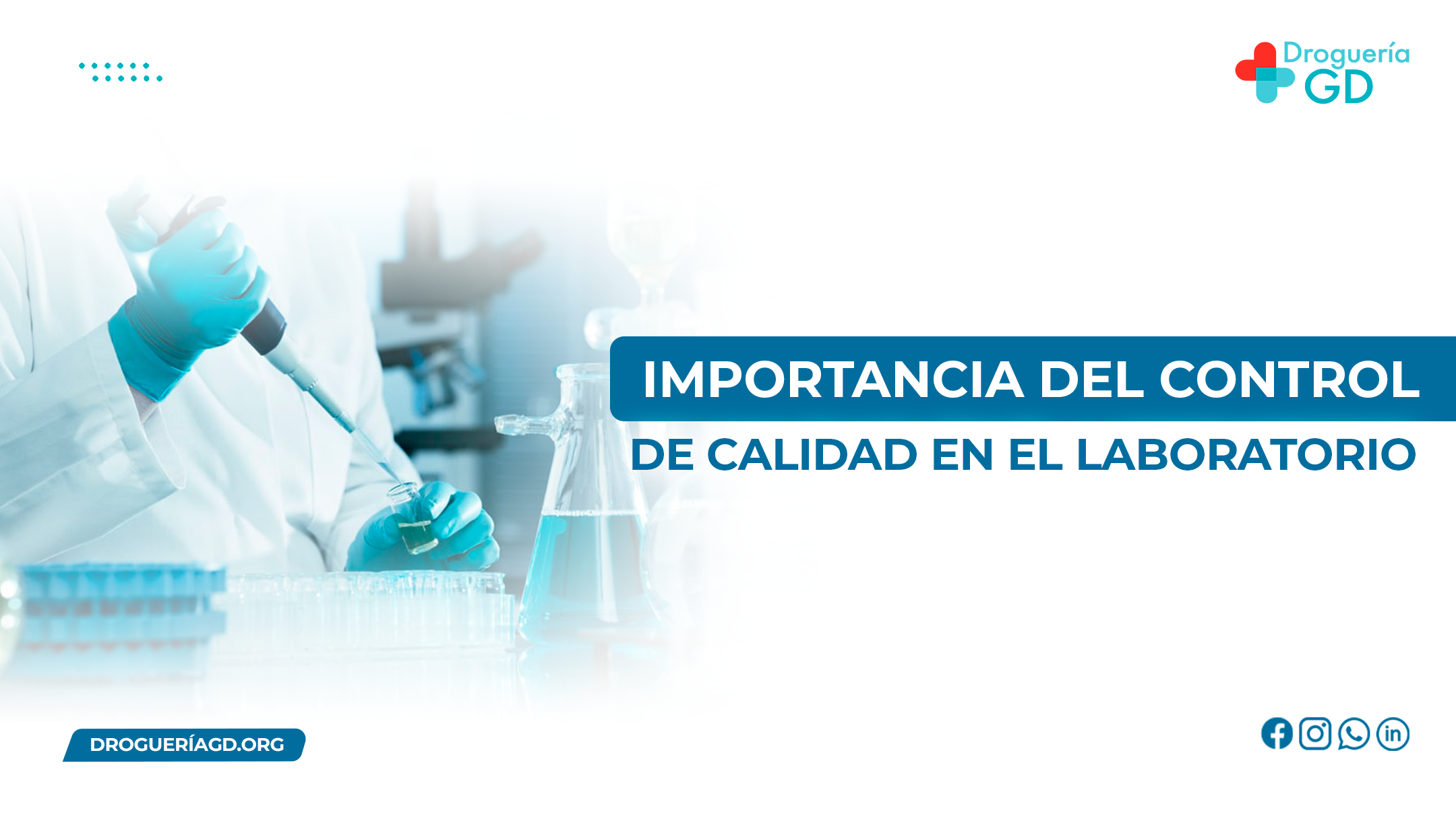 IMPORTANCIA DEL CONTROL DE CALIDAD EN EL LABORATORIO - Drogueria GD ...
