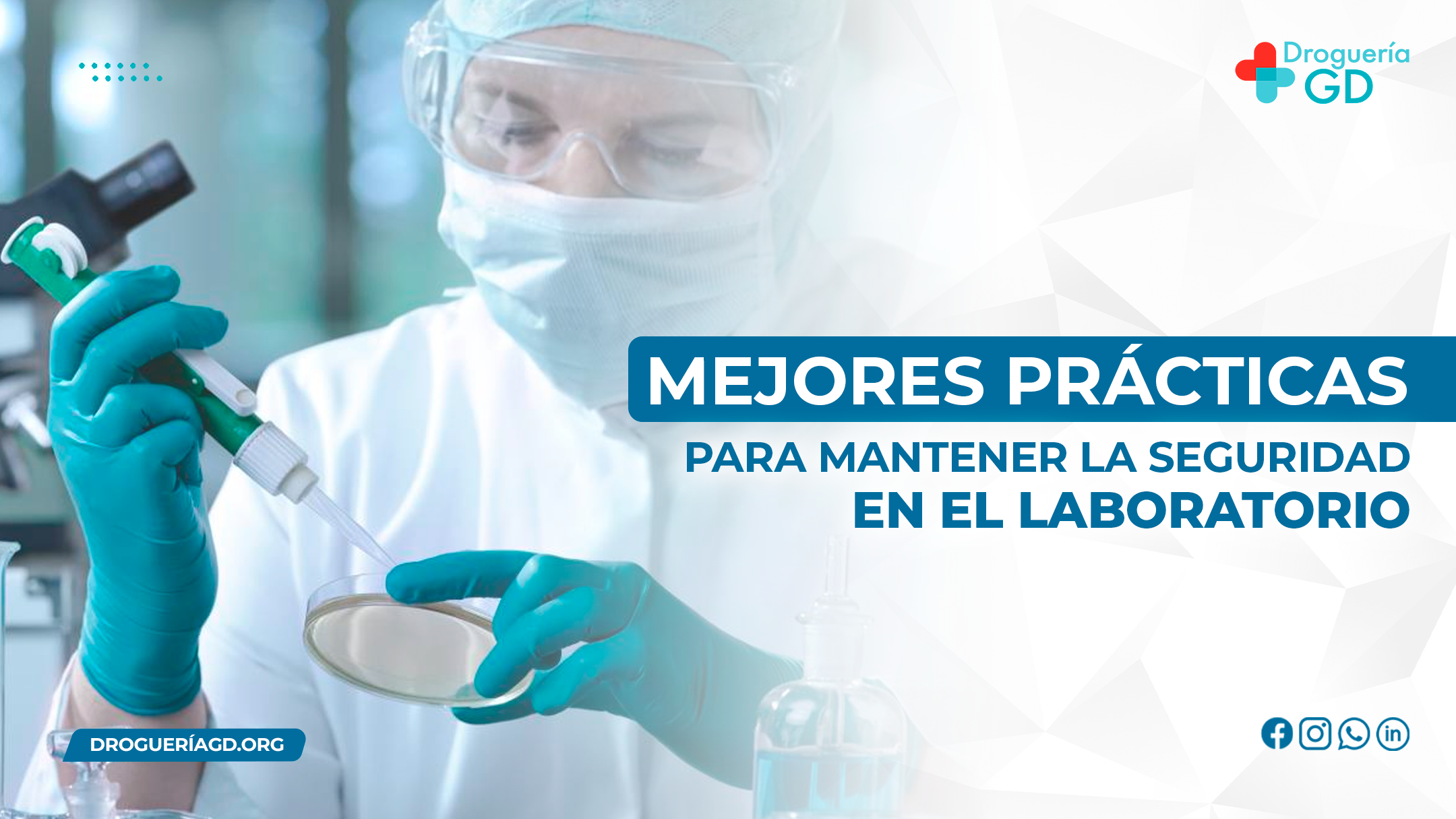 MEJORES PRÁCTICAS PARA MANTENER LA SEGURIDAD EN EL LABORATORIO - Drogueria GD, Equipos y ...